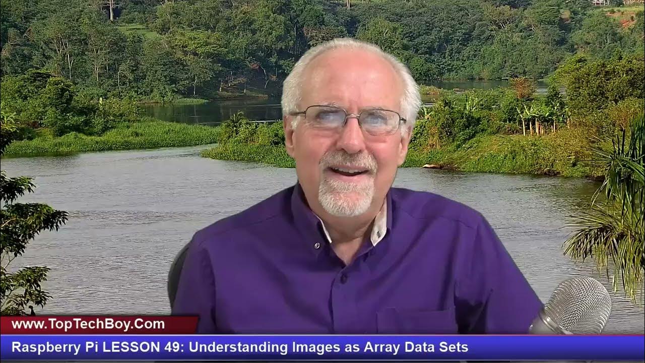 Raspberry Pi LESSON 49: Understanding Images as Array Data Sets - YouTube