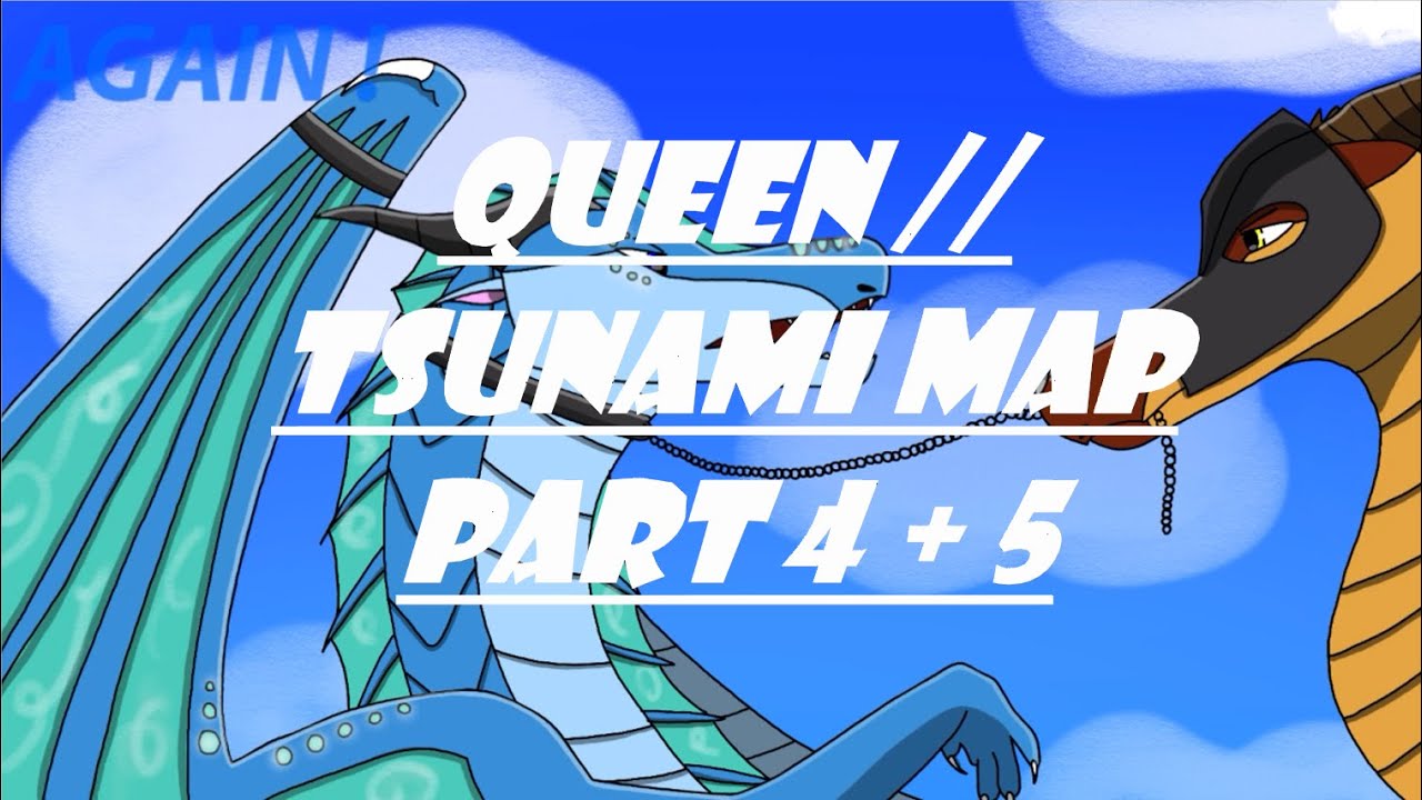Queen // TSUNAMI MAP Part 4 + 5 - YouTube
