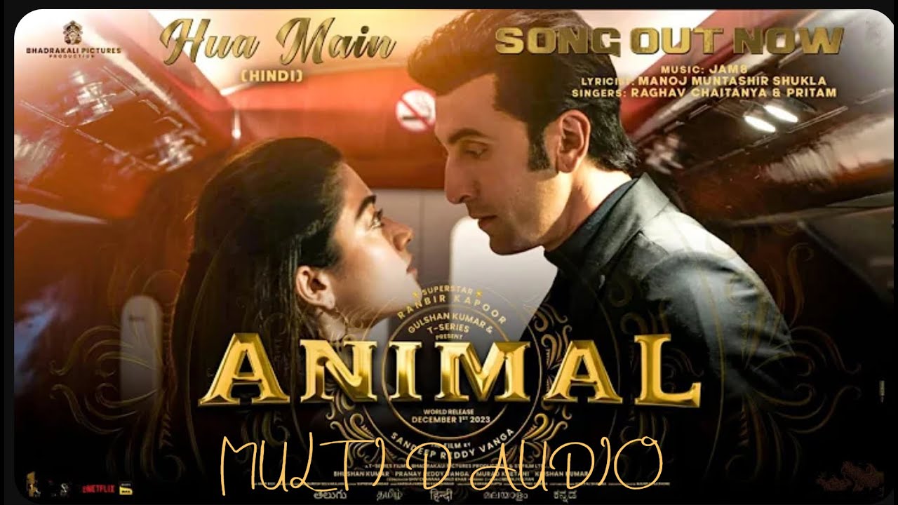 HUA MEIN 3D audio | get surrounded | Ranbir K , Rashmika M | Sandeep V ...