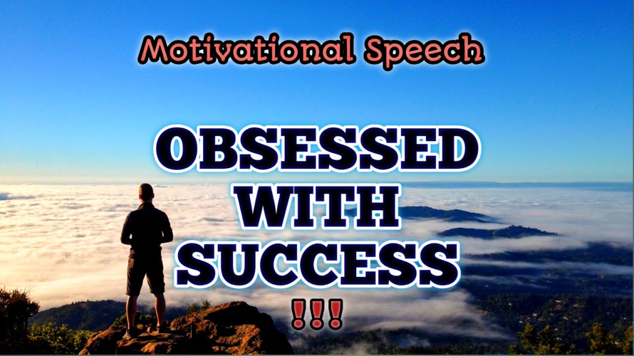 Best Motivational Speech; Obsessed With Success\\ Inspiration for life ...
