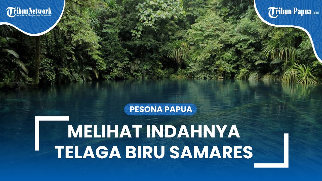 Jernihnya Telaga Biru Samares di Biak Numfor, Hidden Gems Papua yang ...