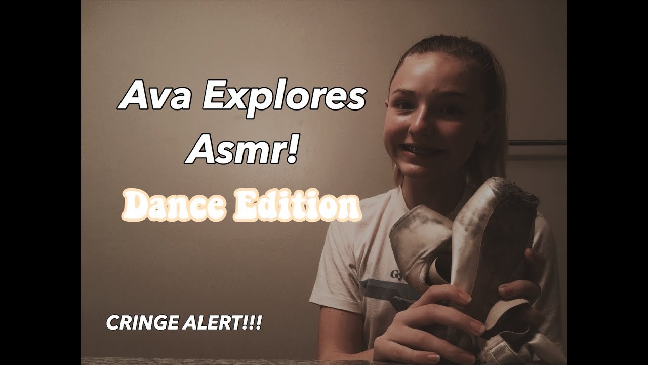 Ava’s ASMR Dance Edition - YouTube