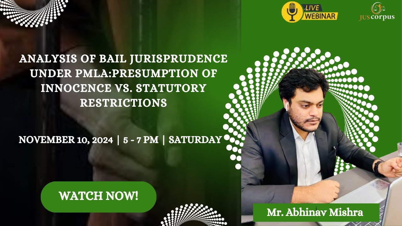 Analysis of Bail Jurisprudence under PMLA: Presumption of Innocence vs ...