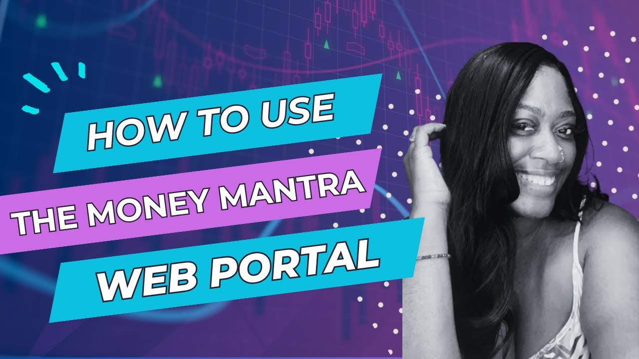 How to Use The Money Mantra Web Portal - YouTube