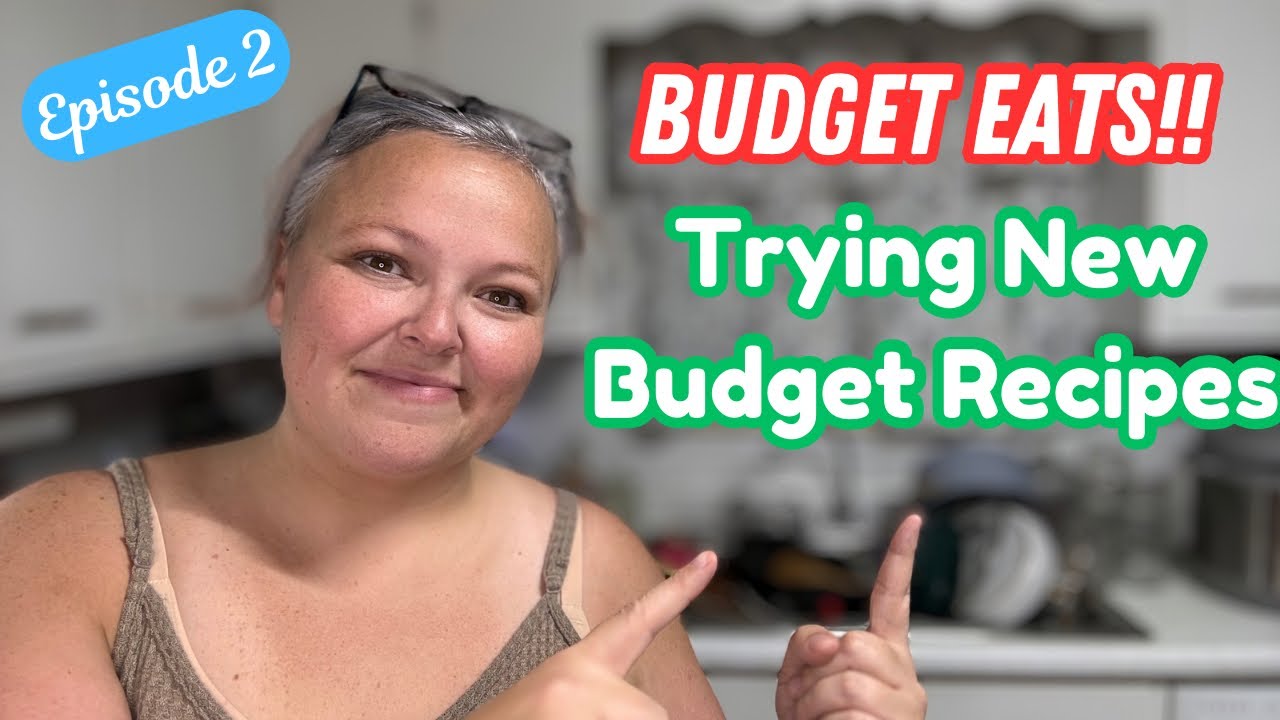 Budget Eats Episode 2- Trying New To Us Budget Recipes || Worth it or ...