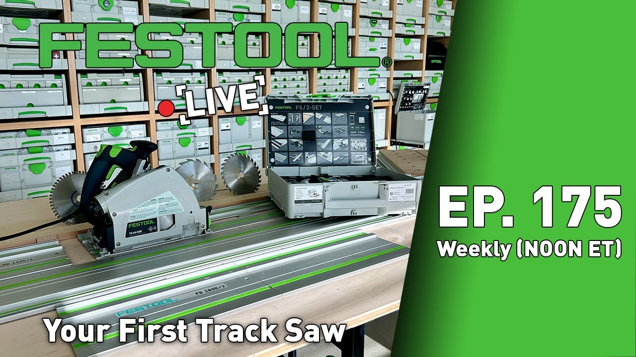 Festool Live Episode 175 - Your First Track saw - YouTube