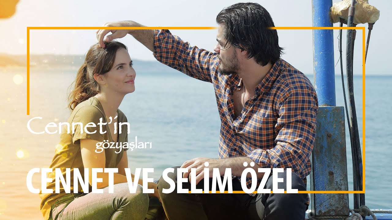 Cennet ve Selim'in en sevilen sahneleri - Cennet'in Gözyaşları - YouTube