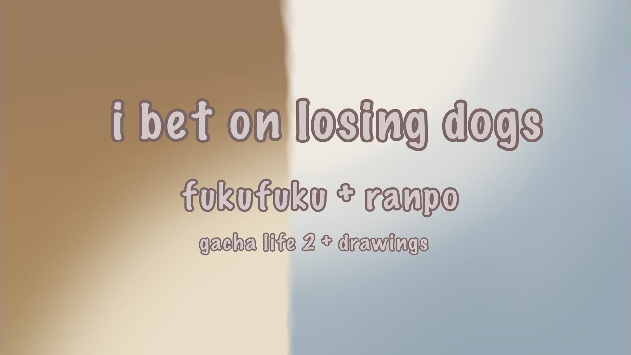 i bet on losing dogs | fukufuku + ranpo angst | !!IMPLIED MAJOR ...