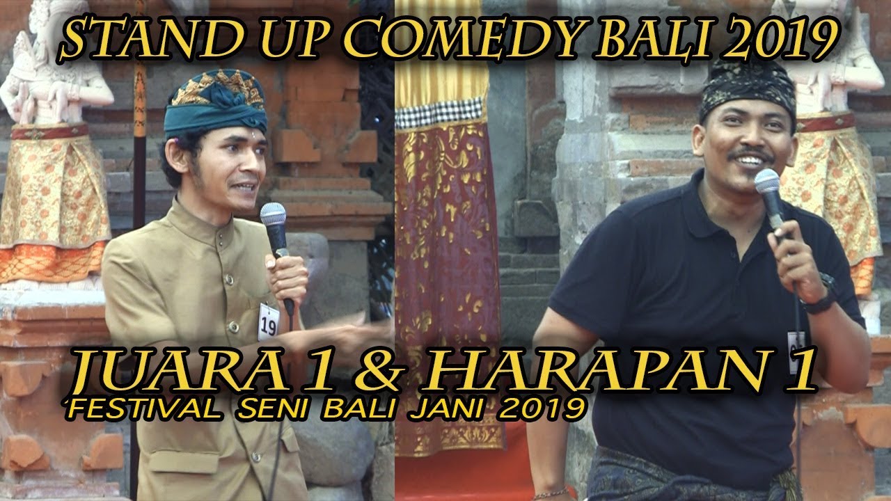 JUARA 1 & HARAPAN 1 LOMBA STAND UP COMEDY BALI 2019 - YouTube