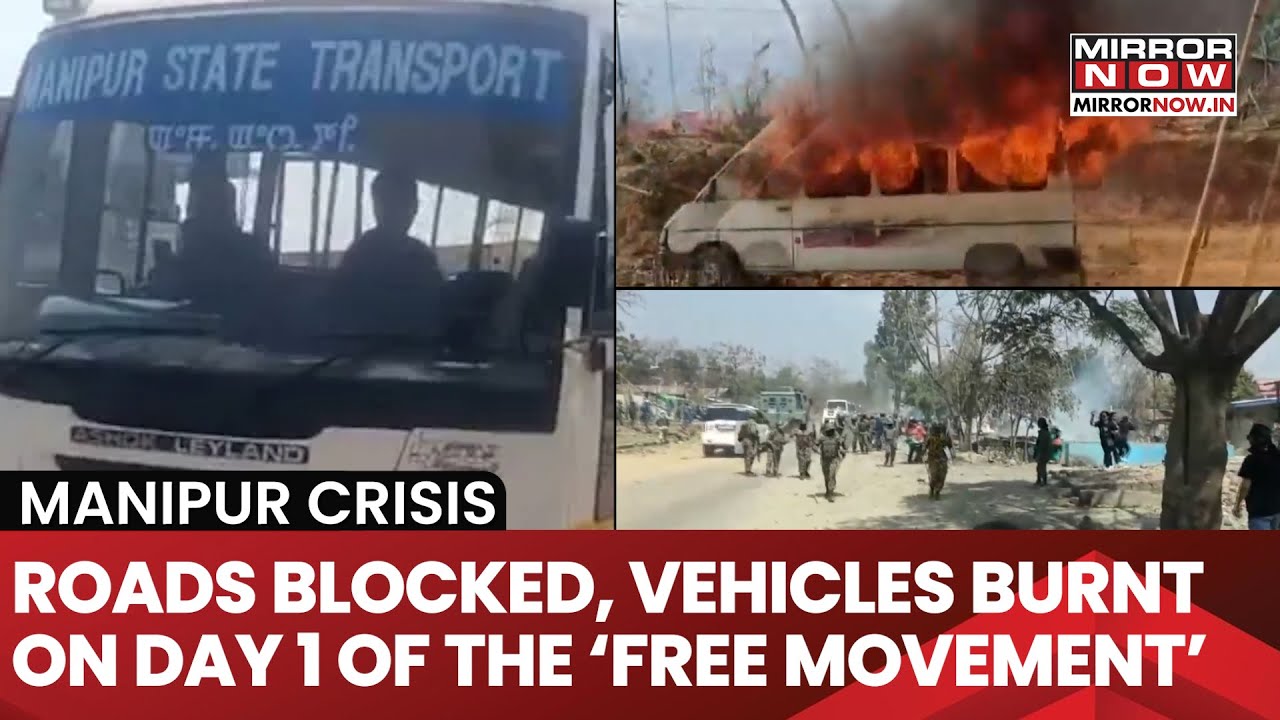 Manipur Crisis: Day 1 Of ‘Free Movement’ Witnessed Protests, Roads ...