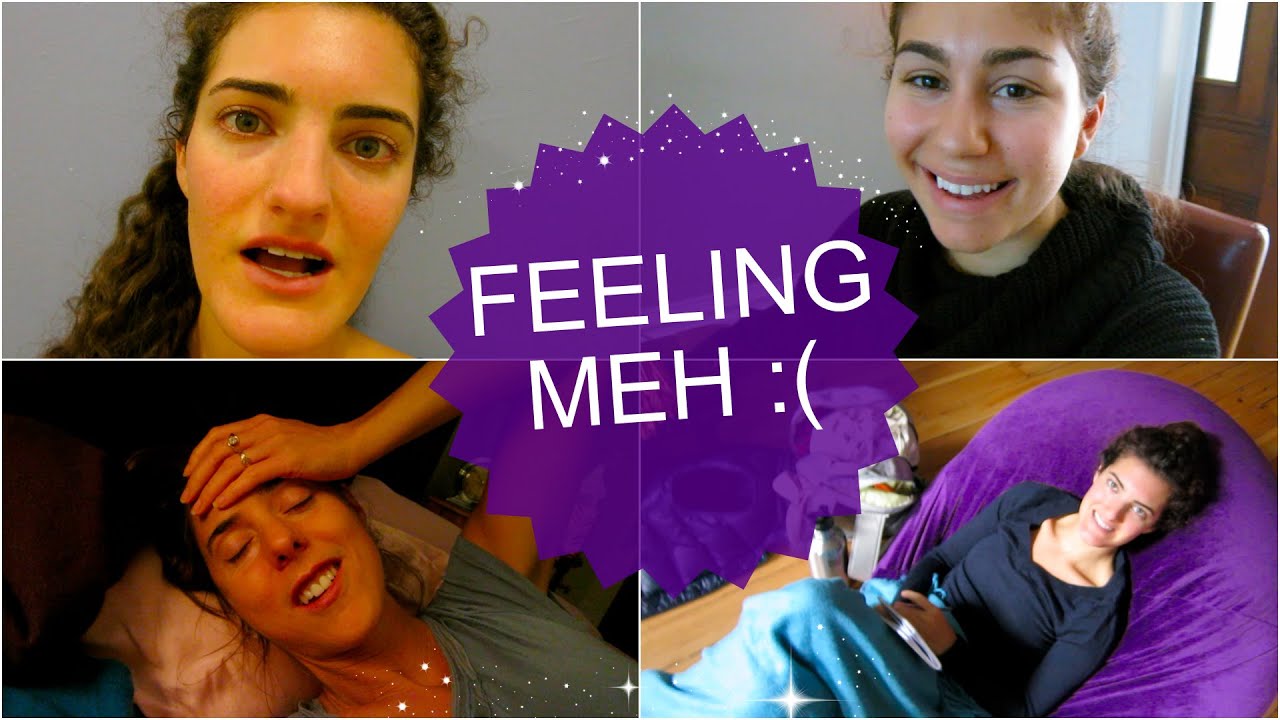 FEELING MEH :( - YouTube