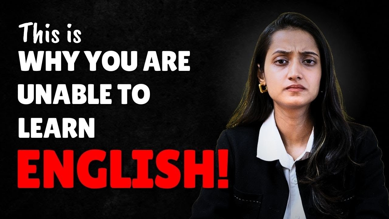 You will NEVER be able to learn ENGLISH, if you make these MISTAKES ...