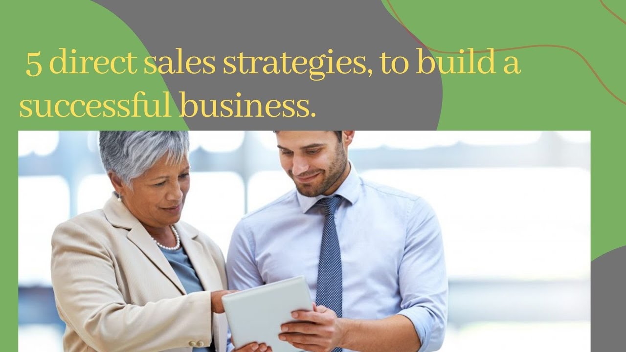 5 direct sales strategies, to build a successful business | EB - YouTube