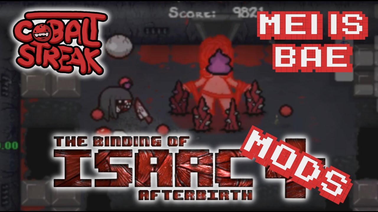 Isaac Mods! Random! #01 - Mei Is Bae - Cobalt Streak - YouTube