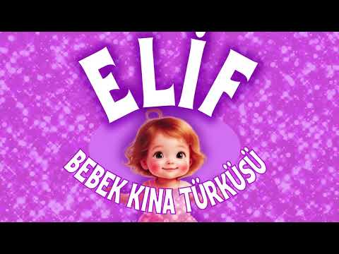 ELİF Bebek Kınası Şarkısı - Tıpış Tıpış Yürüsün