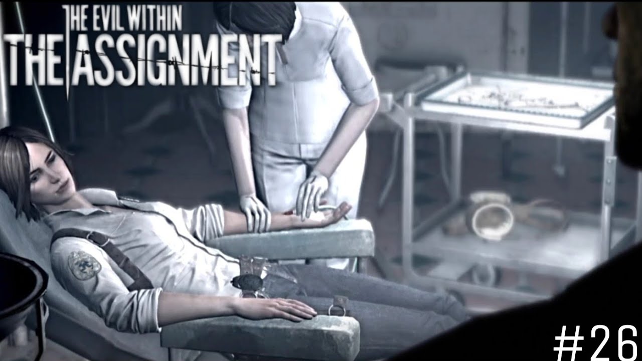 THE EVIL WITHIN: THE ASSIGNMENT - 1. An Oath pt.1 - Gameplay #26 - SUB ...
