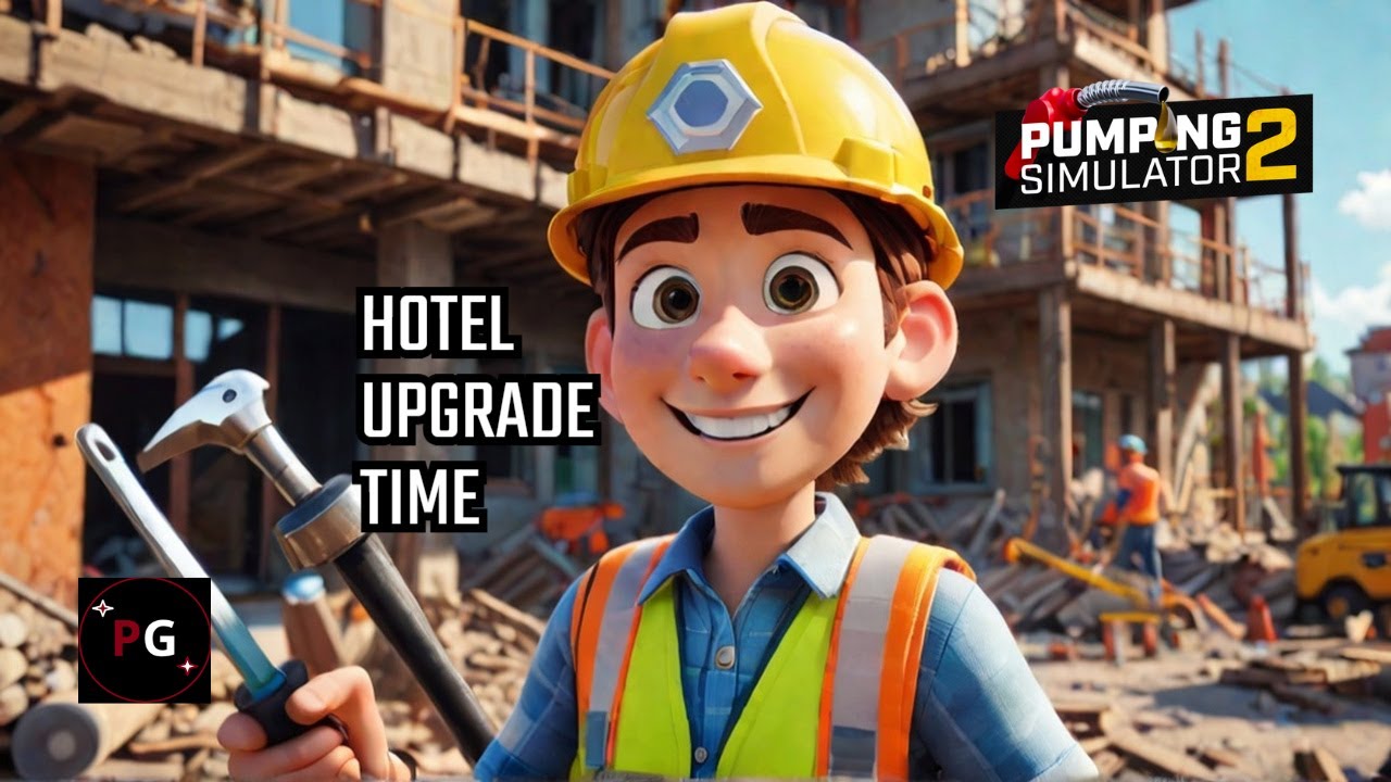 Upgrading The HOTEL! Pumping Simulator 2 - YouTube