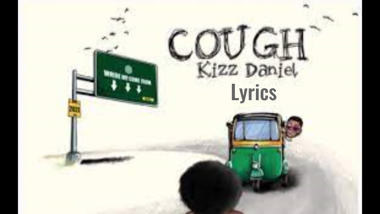 Kizz Daniel, EMPIRE - Cough (Lyrics) - YouTube