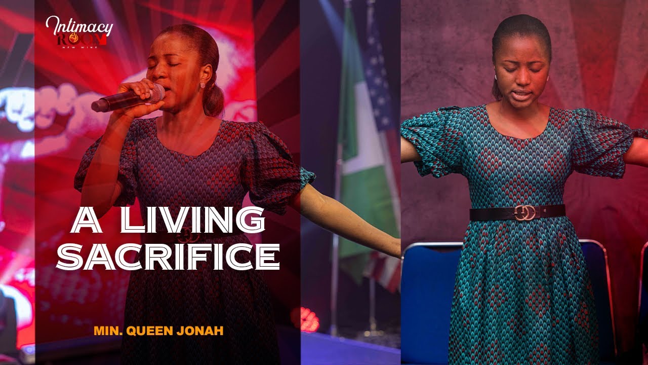 A LIVING SACRIFICE || MIN. QUEEN JONAH - YouTube