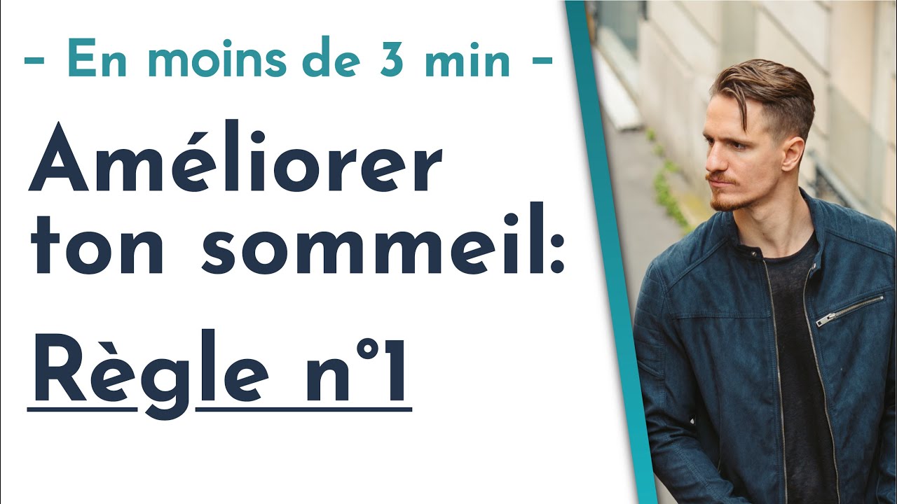Améliorer ton sommeil: Règle n°1 - YouTube