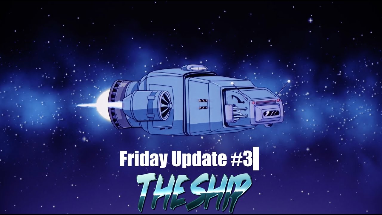 Friday Update #3! The Ship - YouTube