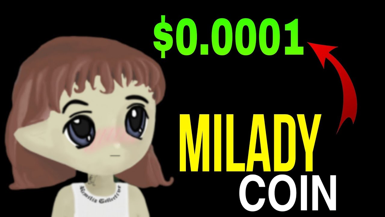 MILADY MEME COIN: MASSIVE MOVES COMING - PRICE PREDICTION - YouTube