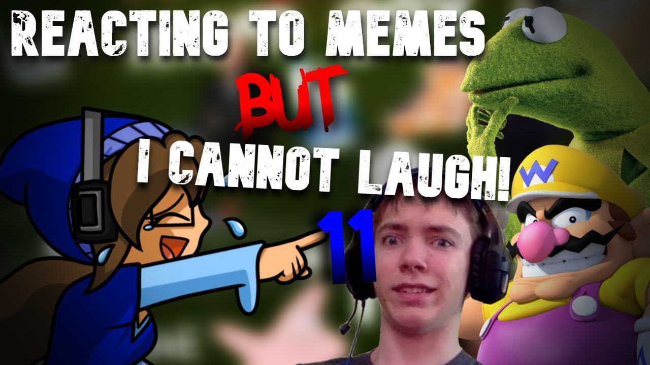 REACTING TO MEMES, BUT I CANNOT LAUGH! (LIVE) 11 - YouTube