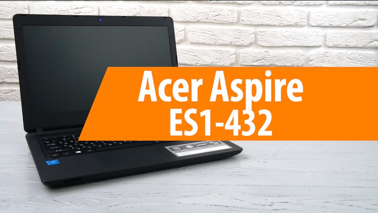 Распаковка Acer Aspire ES1-432 / Unboxing Acer Aspire ES1-432 - YouTube