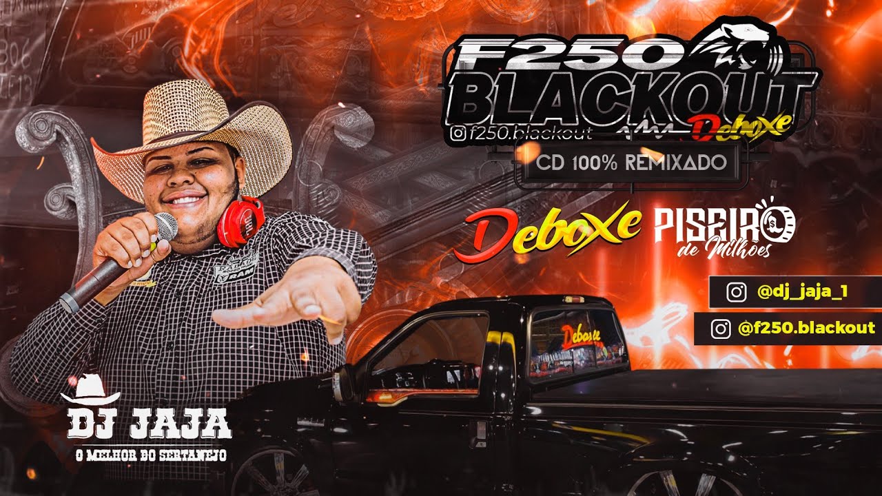 CD F-250 BLACKOUT DJ JAJA - DEBOXE PISEIRO LANÇAMENTO - DJ JAJA PISEIRO ...