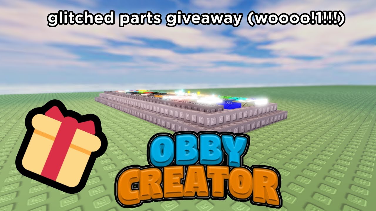 GLITCHED PARTS GIVEAWAY (OBBY CREATOR) #obbycreator #roblox - YouTube