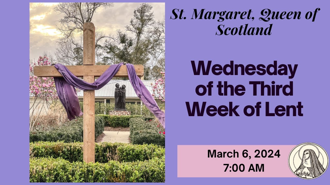 Daily Mass - Wednesday of the Third Week of Lent, March 7, 2024, 7:00 ...