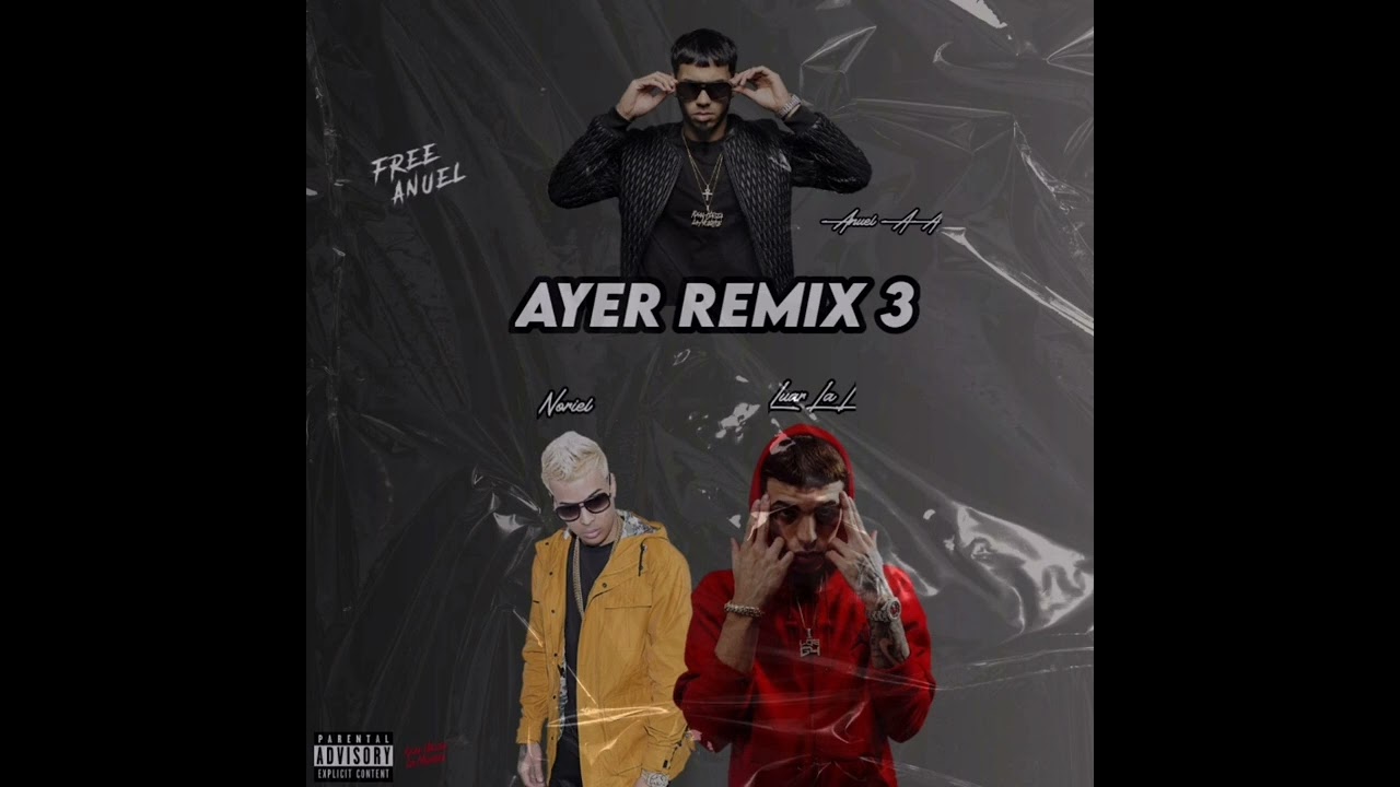 Anuel ft Noriel Luar La L ¦ Ayer Remix 3 ¦ Audio no oficial - YouTube