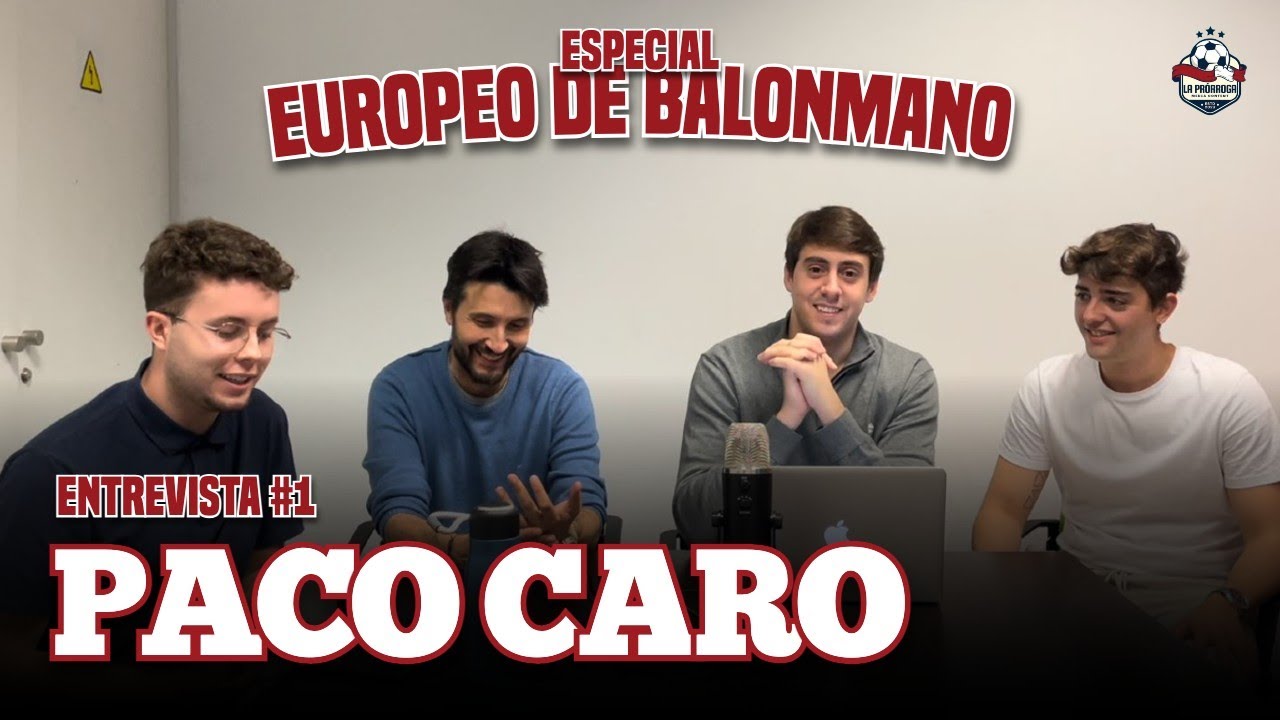 LA PRÓRROGA #2 | ENTREVISTA A PACO CARO: ESPECIAL CAMPEONATO EUROPEO DE ...