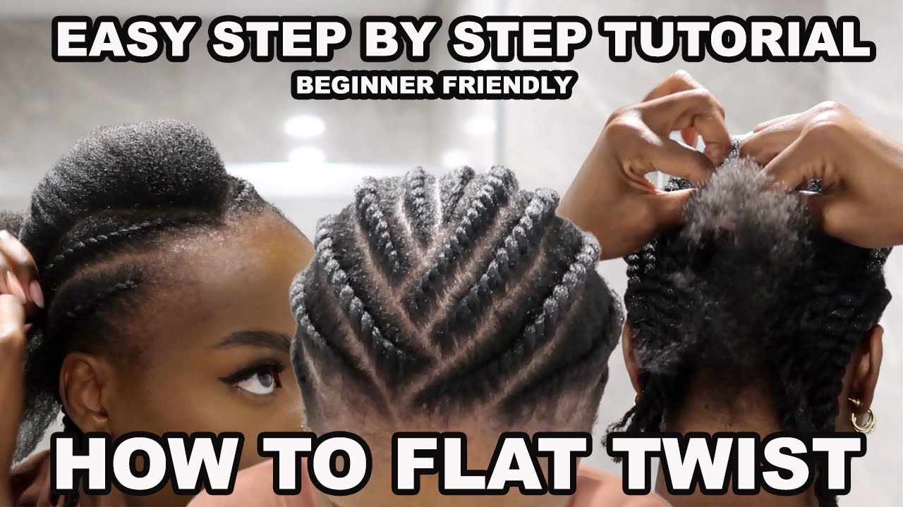 DETAILED BEGINNER'S GUIDE HOW TO FLAT TWIST STEP BY STEP TUTORIAL - YouTube