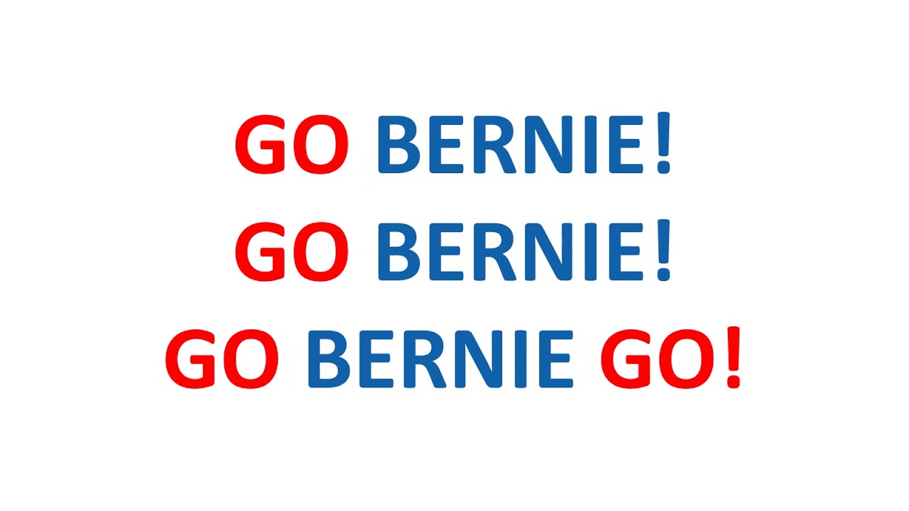 Go Bernie! Go Bernie! Go Bernie! Go! - YouTube