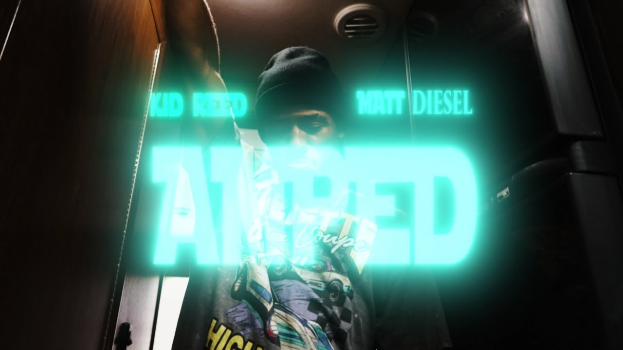 Amped (Music Video) - Kid Reed (feat. Matt Diesel) Shot by ...