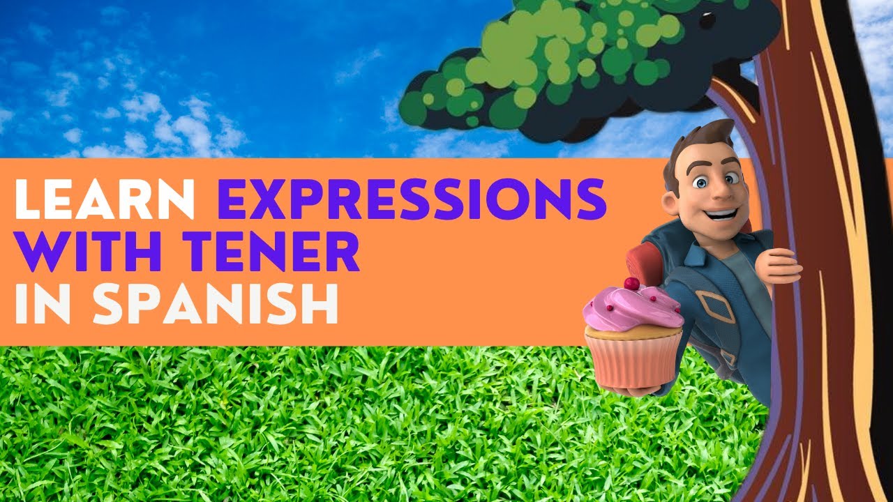 Learn Tener Expressions In Spanish - YouTube