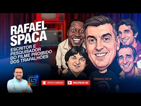 #46 Rafael Spaca - Escritor e pesquisador do filme proibido dos Trapalhões