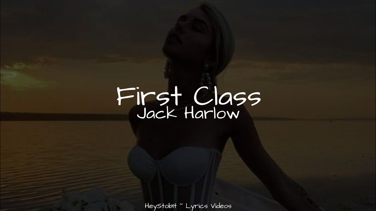 Jack Harlow - First Class [Lyrics] - YouTube