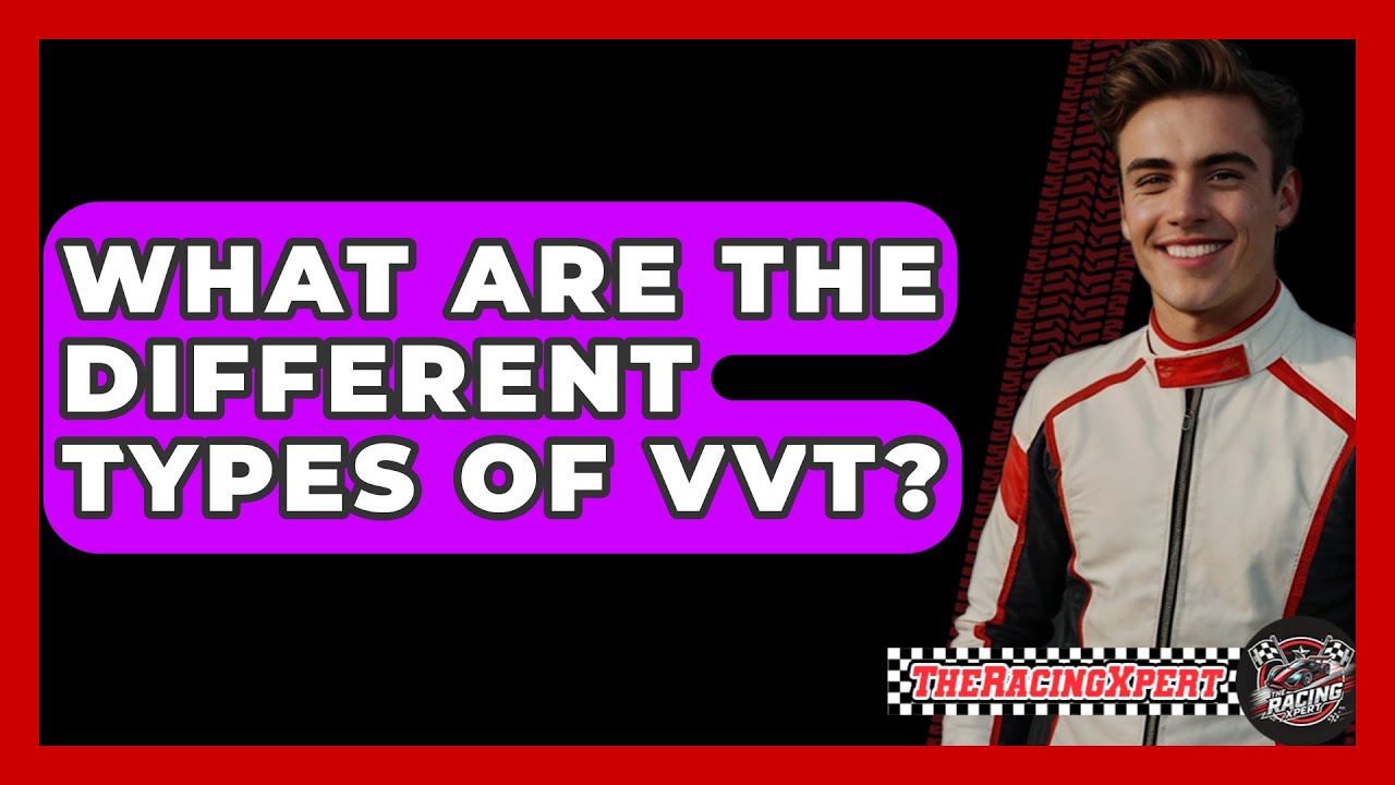 What Are The Different Types Of VVT? - The Racing Xpert - YouTube