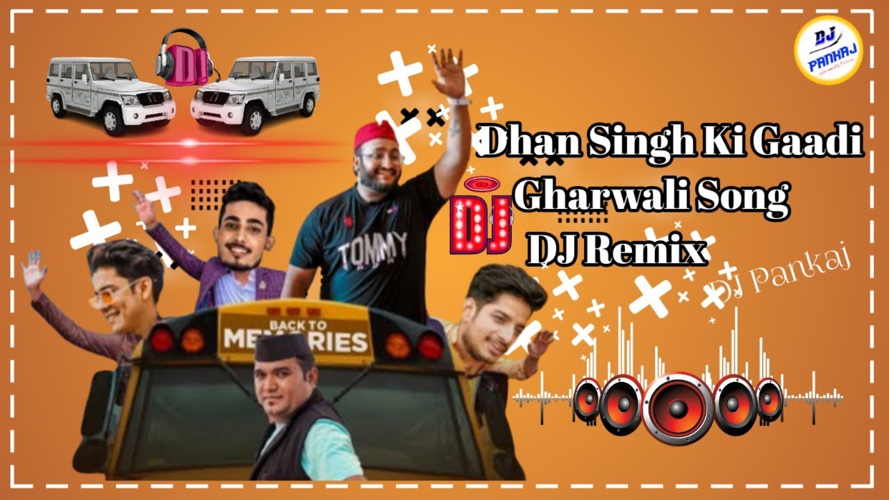 New Uttarakhandi song Dhan Singh Ki Gaadi Dj song remix 2023 New ...