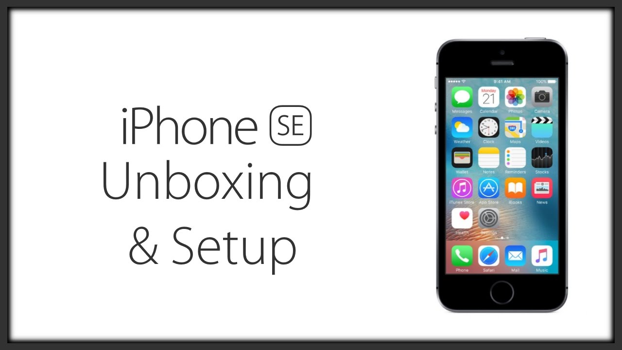 iPhone SE - Unboxing & Setup - YouTube