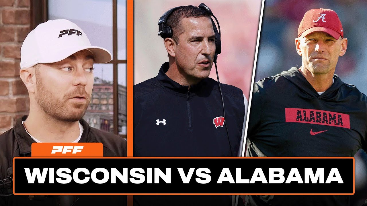 Wisconsin vs. Alabama Preview & Prediction | PFF College Football Show ...