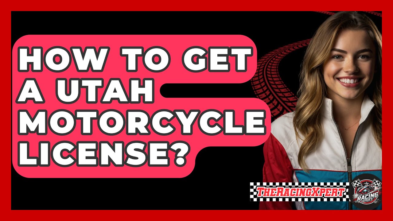 How To Get A Utah Motorcycle License? - The Racing Xpert - YouTube