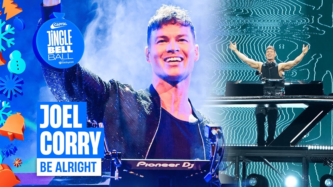 Joel Corry - Be Alright (Live at Capital's Jingle Bell Ball 2024 ...