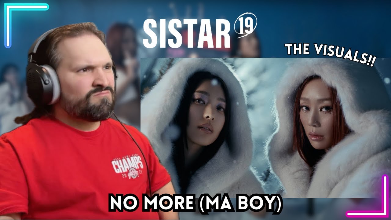 First Time Listening To 씨스타19(SISTAR19) - 'NO MORE (MA BOY)' M/V - YouTube