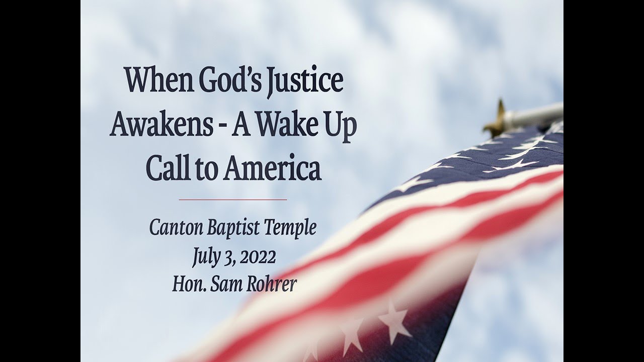 7/03/2022 Guest Speaker: Sam Rohrer "When God's Justice Awakens" - YouTube