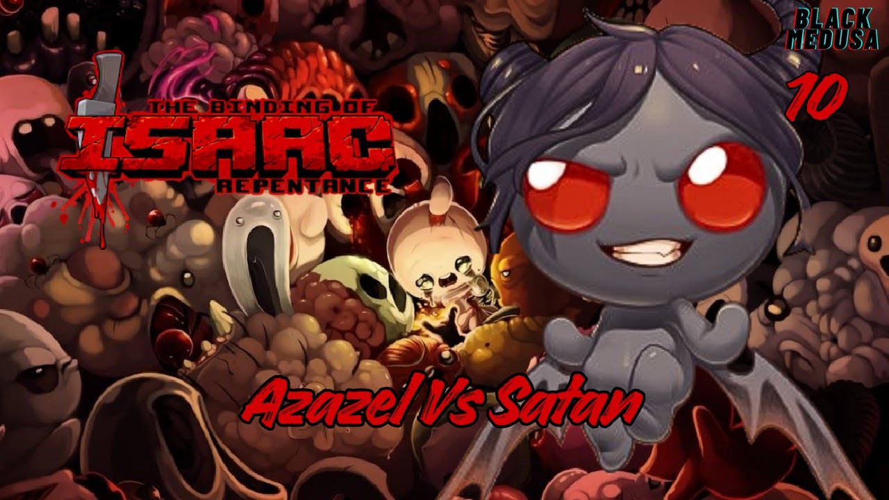 AZAZEL VS SATAN - The binding of Isaac : Repentance (10) - YouTube
