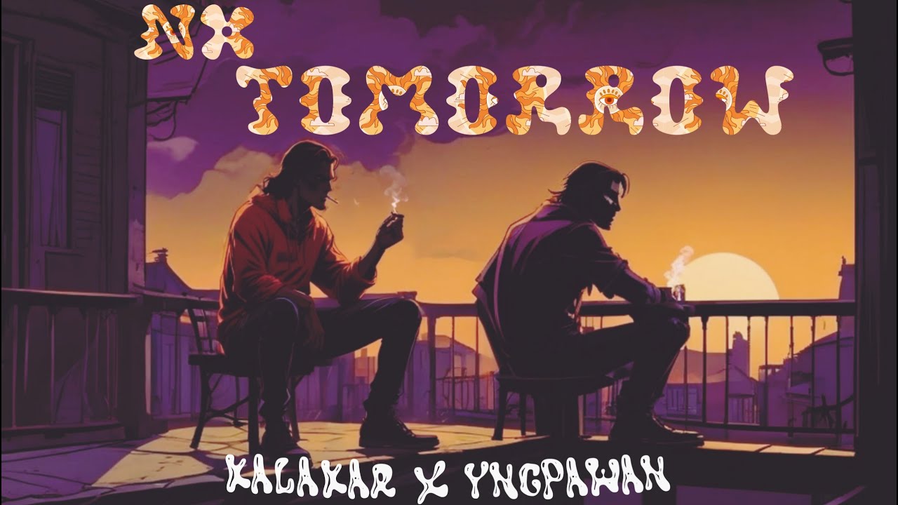 NO TOMORROW | KALAKAR (FT. YNGPAWAN) | OFFICIAL MUSIC VIDEO | NEW HINDI ...