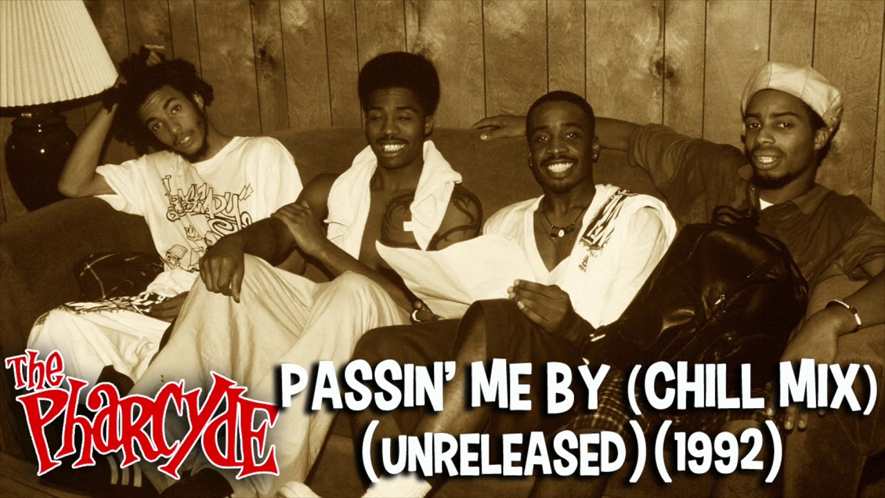 The Pharcyde - Passin' Me By (Chill Mix) (Unreleased) (1992) - YouTube